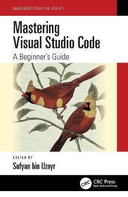Mastering Visual Studio Code A Beginner S Guide Sufyan Bin Uzayr
