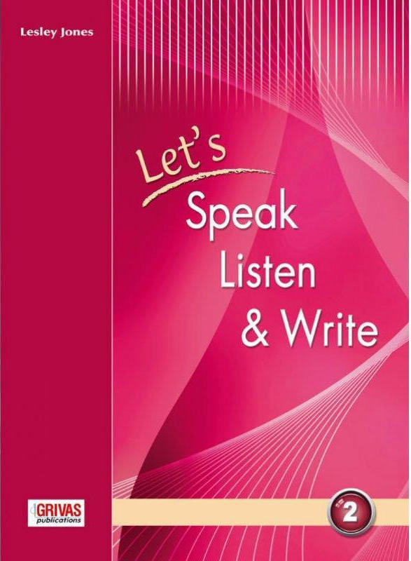 Let's Speak, Listen And Write 2: Student's Book - Lesley Jones (Grivas ...