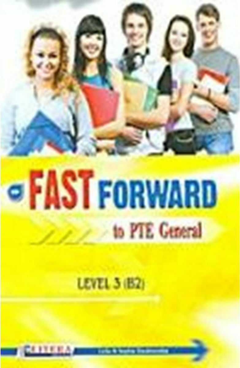 Fast Forward To PTE General: Student's Book: Level 3 (B2) - Σίλια ...