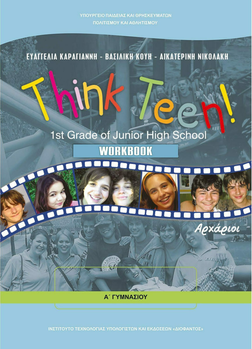 Think Teen! 1st Grade of Junior High School: Workbook: Αρχάριοι Α ...