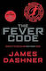 MAZE RUNNER: 5 THE FEVER CODE | Skroutz Βιβλία