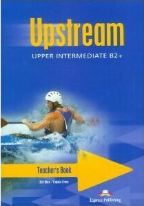 Upstream Upper-intermediate B2, Teacher's Book - Virginia Evans, Bob ...