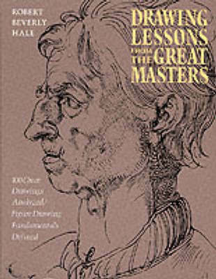 Drawing Lessons from the Great Masters, 100 Great Drawings Analyzed ...
