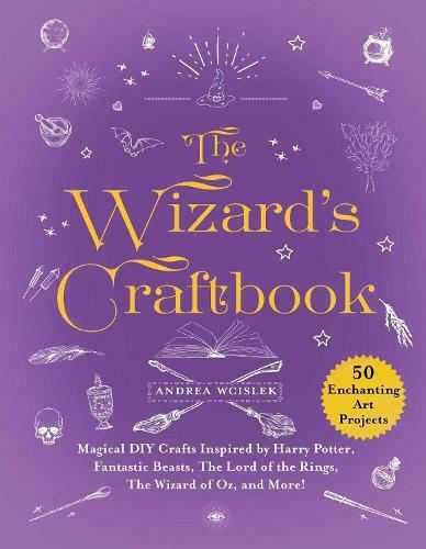 The Wizard's Craftbook, Magical DIY Crafts Inspired by Harry Potter ...