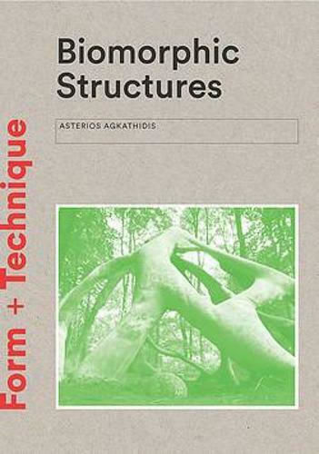 Biomorphic Structures, Form + Technique - Asterios Agkathidis | Skroutz.gr