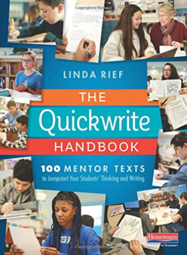 The Quickwrite Handbook, 100 Mentor Texts to Jumpstart your Students ...
