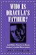 Who Is Dracula's Father?, And Other Puzzles in Bram Stoker's Gothic ...