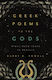 Greek Poems to the Gods, Hymns from Homer to Proclus / BARRY B. POWELL ...