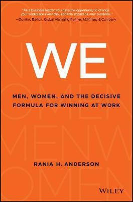WE, Men, Women, and the Decisive Formula for Winnng at Work - R. J ...