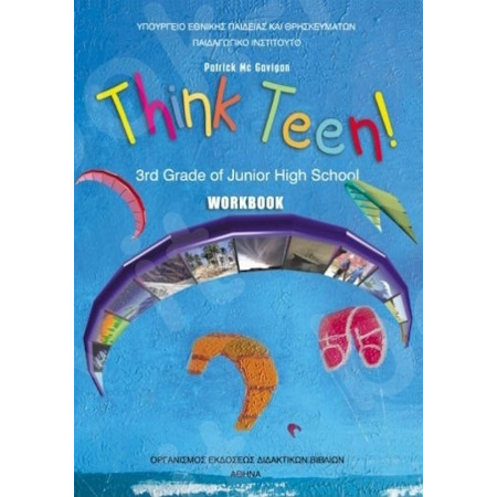 Think Teen! 3rd Grade Of Junior High School: Workbook Γ΄ Γυμνασίου ...