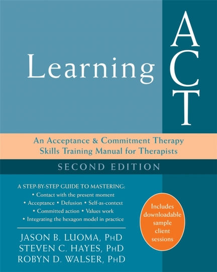 Learning Act, 2nd Edition: An Acceptance And Commitment Therapy Skills ...