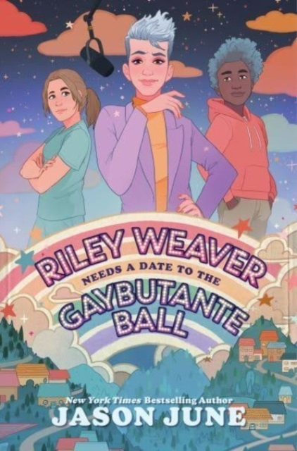 Riley Weaver Needs A Date To The Gaybutante Ball - HarperCollins ...