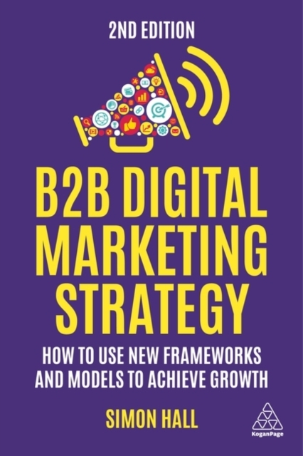 B2b Digital Marketing Strategy: How To Use New Frameworks And Models To Achieve Growth | Skroutz ...