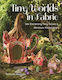 Tiny Worlds in Fabric - C&T Publishing | Skroutz Βιβλία