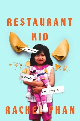 Restaurant Kid A Memoir Of Family And Belonging Rachel Phan - Pegasus ...