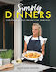 Simply Dinners Deliciously Easy Meals For Every Night Of The Week Mandy ...