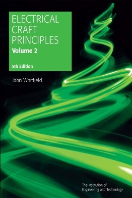 Electrical Craft Principles: Volume 2 John Whitfield Institution Of ...