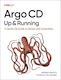 Argo Cd: Up And Running: A Hands-on Guide To Gitops And Kubernetes ...