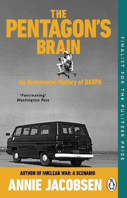 The Pentagon’s Brain: An Uncensored History Of Darpa Annie Jacobsen ...