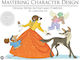 Mastering Character Design Design Intent Purpose Caroline Hu Mastering ...